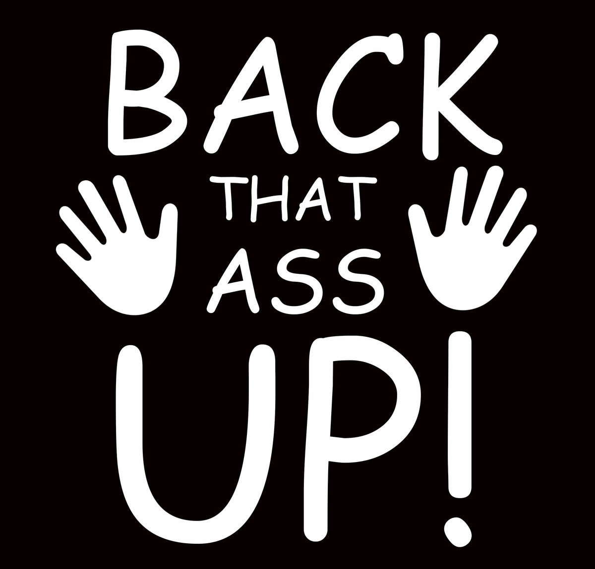 BACK THAT ASS UP – The New Orleans Lifestyle